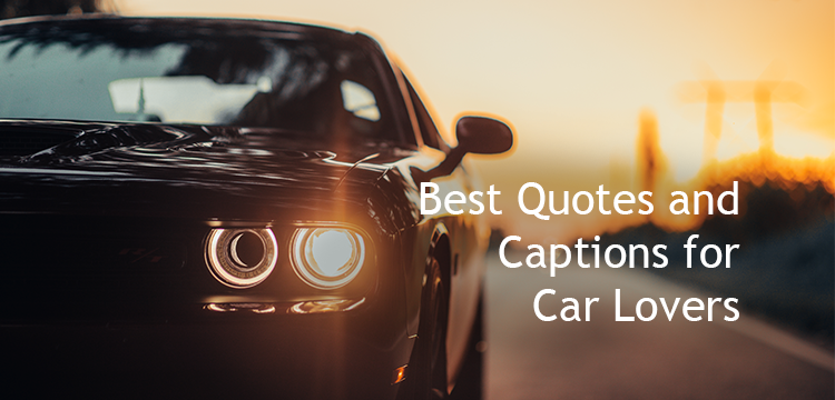 Best Quotes and Captions for Car Lovers